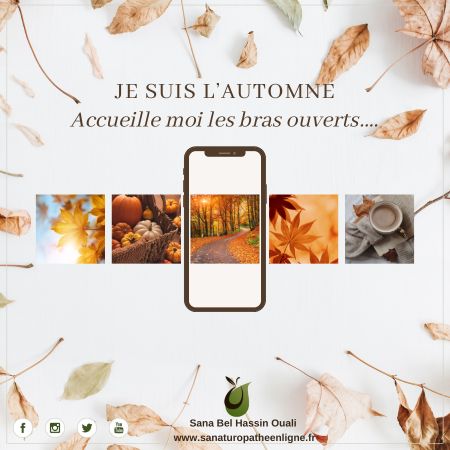 Je suis l'automne... Sa'Naturopathe - la saison aux mille couleurs